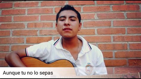 Cover Aunque Tu No Lo Sepas Clara Lago 3MSC YouTube