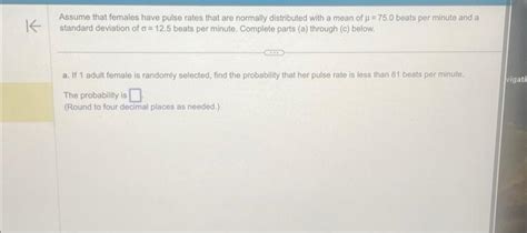 Solved Assume That Females Have Pulse Rates That Are Chegg