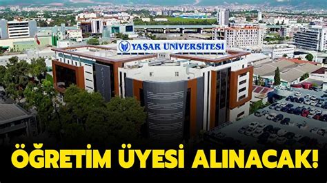 Yaşar Üniversitesi 9 öğretim üyesi alacak