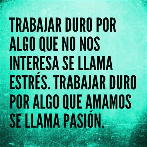 Trabajar Frases Motivadoras Frases Bonitas