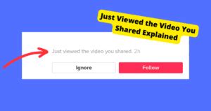 Just Viewed The Video You Shared Tiktok Notification Explained Vergizmo
