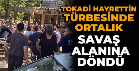 TOKADİ HAYRETTİN TÜRBESİ NDE ORTALIK KARIŞTI Özgür Bolu