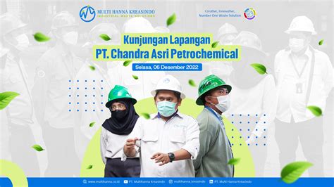 Kunjungan PT Chandra Asri Petrochemical PT Multi Hanna Kreasindo Tbk