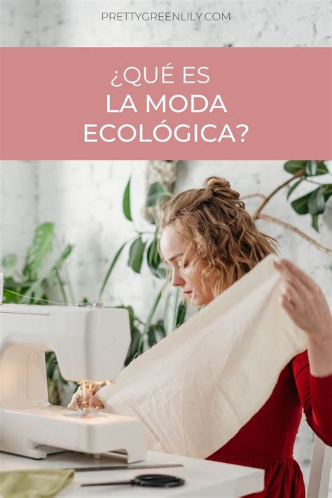 Qué es la moda ecológica Pretty Green Lily Moda Moda sostenible