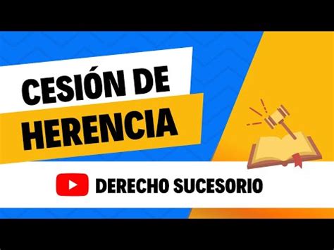 Guía completa Cómo se hace la cesión de derechos herenciales