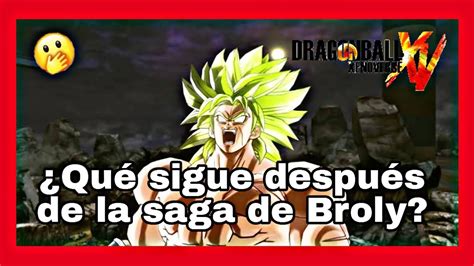 QUE Sigue DESPUES De LaSAGA DE BROLYen Dragon Ball Xenoverse