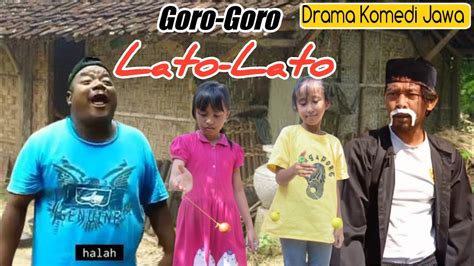 Goro Goro Lato Lato Musuh Wong Budek EPS 7 Drama Komedi Jawa