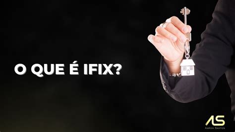 O QUE É IFIX YouTube