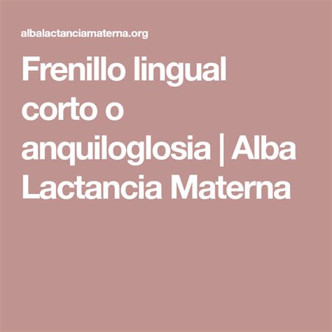 Frenillo Lingual Corto O Anquiloglosia Alba Lactancia Materna