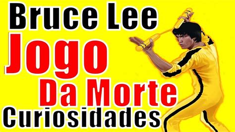 Jogo Da Morte Filme Inacabado Que Utilizou Cenas Reais Do