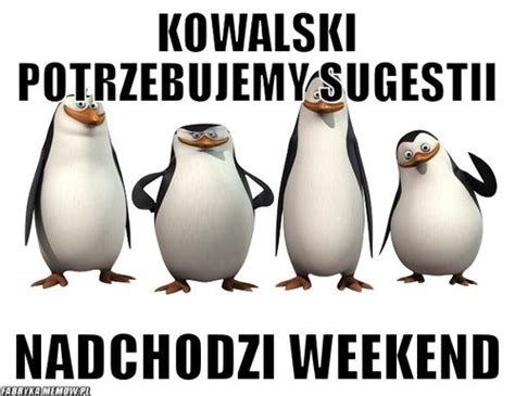 Weekend Najlepsze Memy I Demotywatory Na Dwudzionek Kurier Poranny