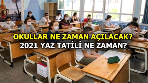 Tam kapanmadan sonra okullar açılacak mı Okullar ne zaman açılacak
