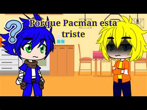 Porque Pacman Est Triste Contexto En La Descripci N Youtube