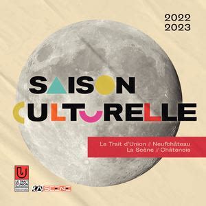 Calaméo Plaquette Saison Culturelle 2022 23 Le Trait d Union La Scène