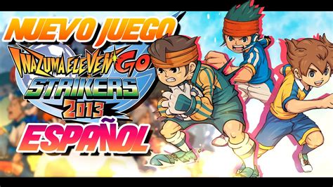 NUEVO JUEGO COMPLETO DE INAZUMA ELEVEN ESPAÑOL PARA PC y ANDROID