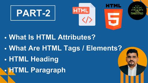 HTML Attributes Tags Elements Attributes Heading Paragraph