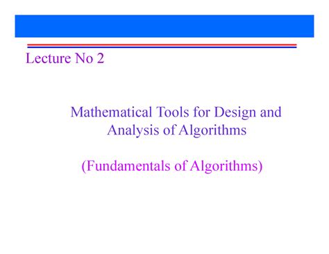 mathematical tools for design and analysis of algorithms advance analysis design lecture slides