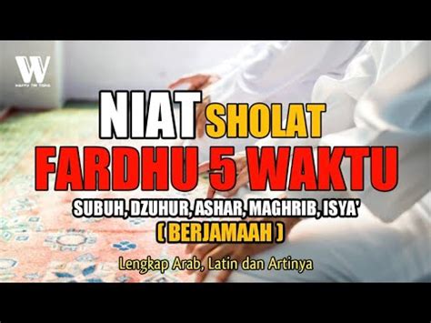Niat Sholat Fardhu 5 Waktu Berjamaah YouTube