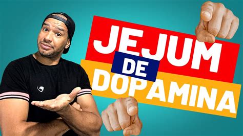 Como Fazer Um Jejum De Dopamina YouTube