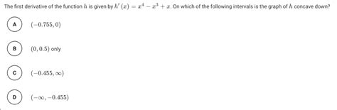 solved the first derivative of the function h is given by h