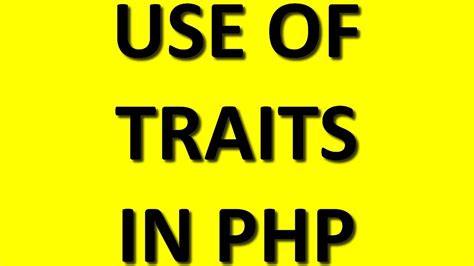 What Is Trait In Php How And When To Use Traits Php Tutorial By Tecq Mate Youtube