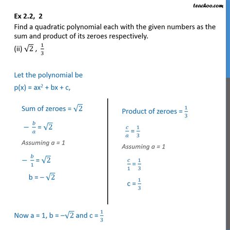 find a quadratic polynomial with sum of zeroes root 2 and product