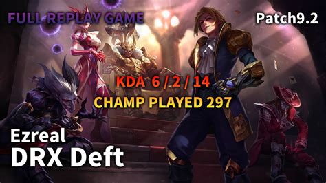 DRX Deft BOTTOM Ezreal VS Xayah Replay S9 바텀 이즈리얼 VS 자야 관전 시즌9 6 2