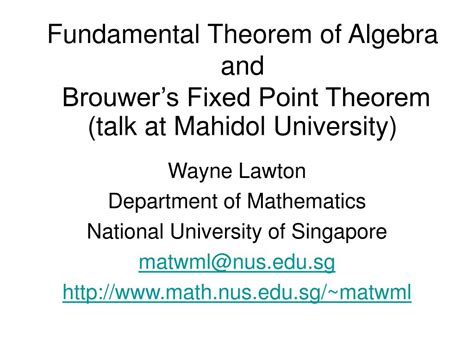 ppt fundamental theorem of algebra and brouwer s fixed point theorem talk at mahidol