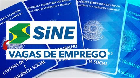 SINE oferta vagas de emprego em diversas áreas na região conheça os