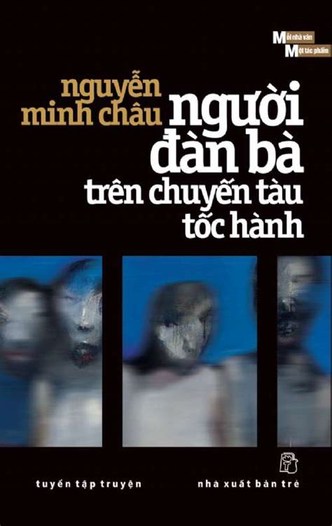 Mỗi Nhà Văn Một tác Phẩm Người Đàn Bà Trên Chuyến Tàu Tốc Hành