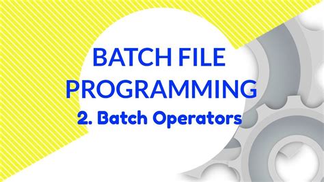 batch operators in batch file programming youtube