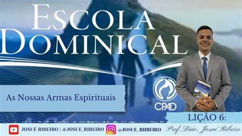 Lição 6 as nossas armas espirituais YouTube