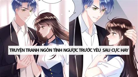 Truyện tranh ngôn tình ngược trước yêu sau cực hay nên đọc