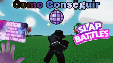 C Mo Conseguir El Guante Boogie Showcase Slap Battles Roblox