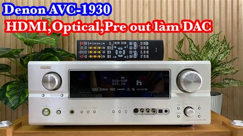 Đã bán Denon AVC 1930 đẹp long lanh HDMI Optical nhạc mạng Pre out làm