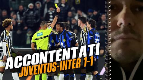 Chi Si Accontenta Non Gode Juventus Inter 1 1 YouTube