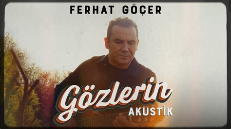 Ferhat Göçer Gözlerin Akustik Official Music Video YouTube