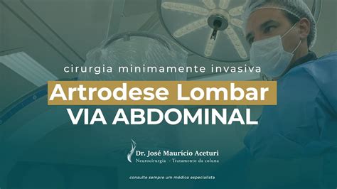 Artrodese Lombar Via Abdominal Cirurgia Minimamente Invasiva YouTube