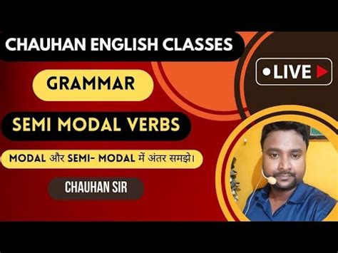 Modal Verbs Difference Between Modal And Semi Modal Verb By Chauhan
