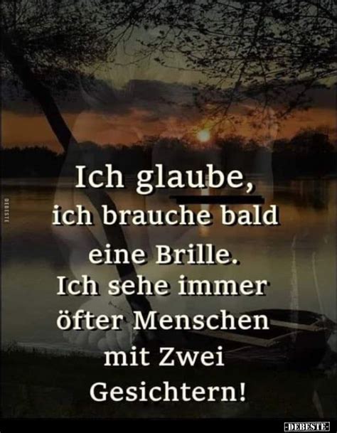 Ich glaube ich brauche bald eine Brille Ich sehe immer öfter Menschen