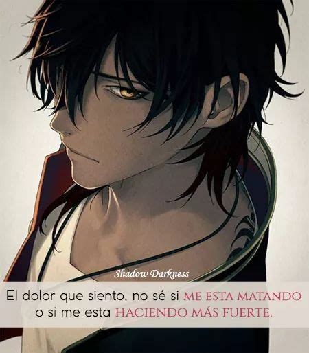 El Dolor Que Siento Anime Texts Depressing Quotes Qoutes Of Life