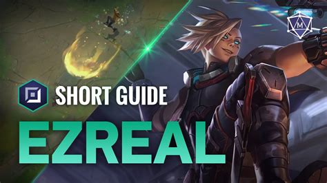 Ezreal Expert Video Guide From The Best Challengers For Patch