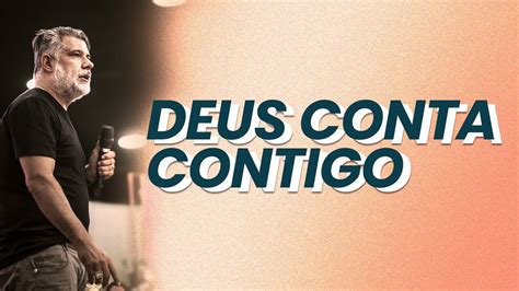 Deus Conta Contigo Ap Rodrigo Salgado YouTube