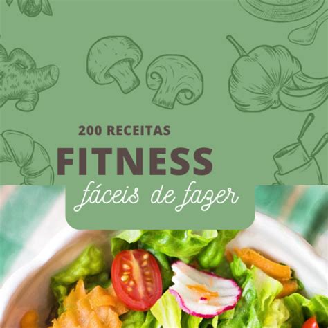 200 Receitas Fitness Para Emagrecer MEIRE DIAS Hotmart