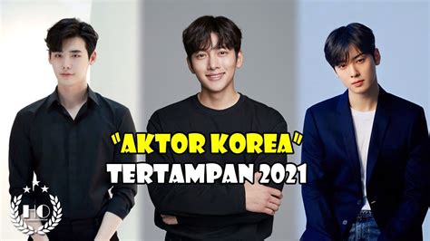 10 AKTOR KOREA TERTAMPAN 2021 YouTube