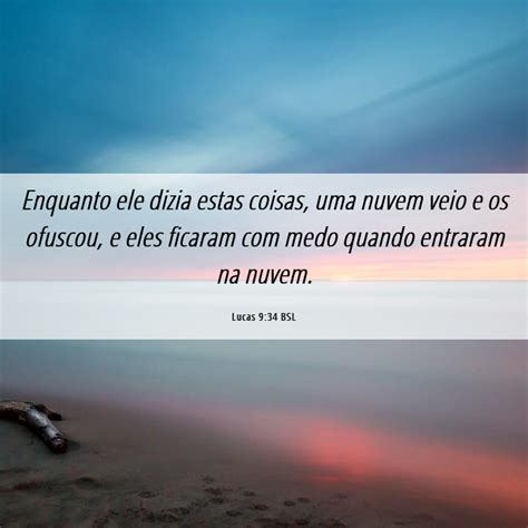 Lucas 9 34 BSL Enquanto Ele Dizia Estas Coisas Uma Nuvem Veio E