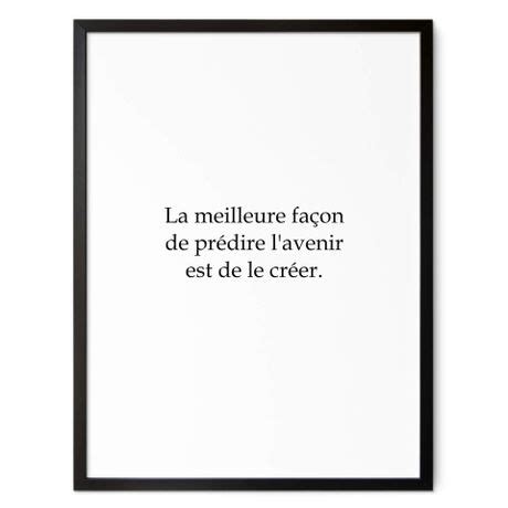Poster La meilleure façon de prédire l avenir est de le créer wall art fr