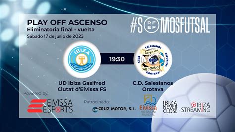 UD Ibiza Gasifred Ciutat D Eivissa FS Club Deportivo Salesianos