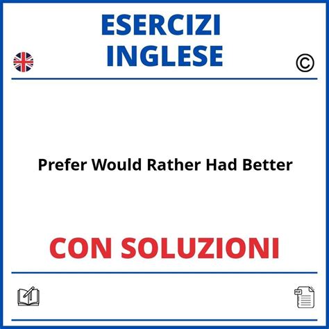 Esercizi Inglese Prefer Would Rather Had Better PDF Con Soluzioni