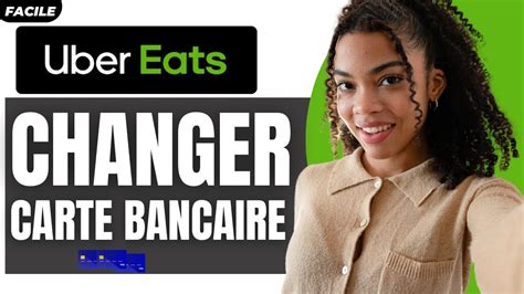 Comment Changer De Carte Bancaire Sur Uber Eats YouTube